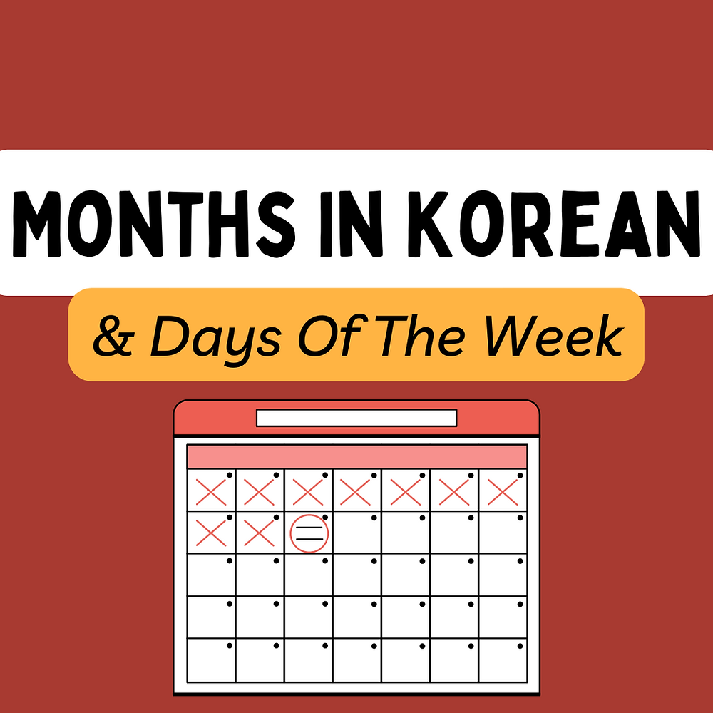 What Are The Months In Korean? | Days of the week in Korean