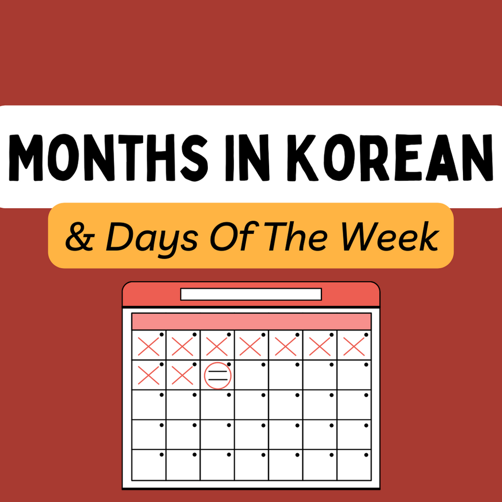 What Are The Months In Korean Days Of The Week In Korean What Are The Months In Korean Days Of The Week In Korean