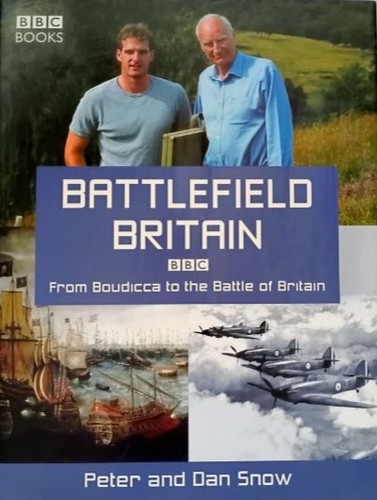 Battlefield Britain From Boudicca To The Battle Of. (2004) By Peter and ...