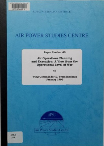 #40: Air Operation Planning and Execution: A View from (1996) By D ...