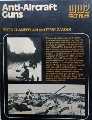 WW2 Fact Files: Anti-Aircraft Guns (1975) By Peter Chamberlain and ...
