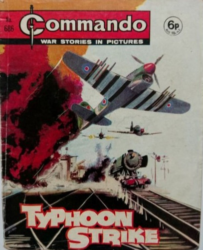 Commando Comic #686: 'Typhoon Strike' (1972) | Tally Ho Chap