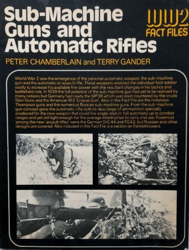 WW2 Fact Files: Sub-Machine and Automatic Rifles (1976) By Peter ...