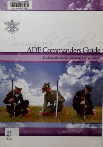 ADF Commanders Guide: Looking After Families following a Service Death ...
