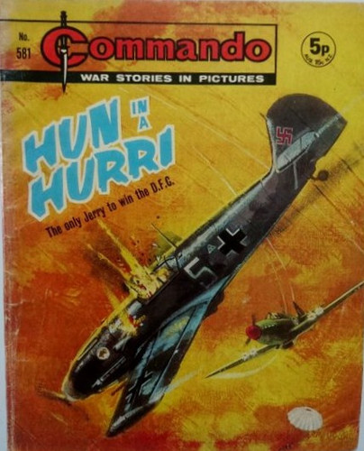 Commando Comic #581: 'Hun In A Hurri' (1971) | Tally Ho Chap