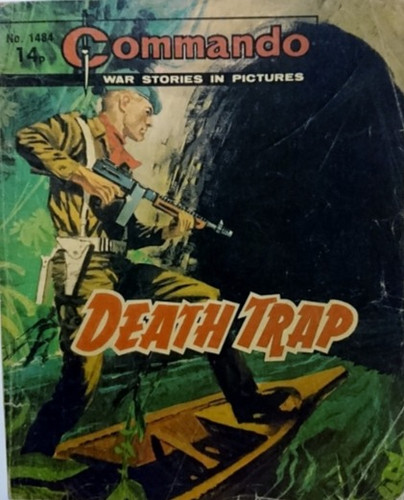 Commando Comic #1484: 'Death Trap' (1981) | Tally Ho Chap