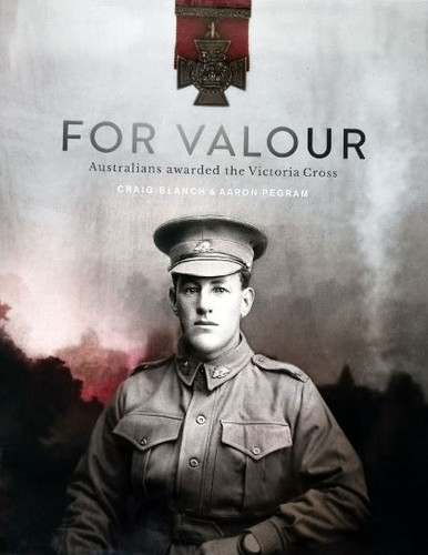For Valour: Australian Awarded The Victoria Cross (2018) By Craig ...