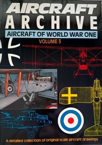 Aircraft Archive: Aircraft Of World War One Vol. 3 (1989) | Tally Ho Chap