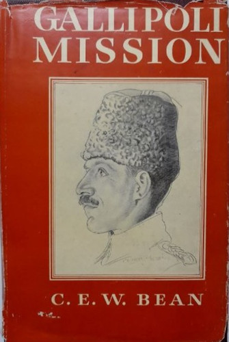 Gallipoli Mission (1948, 1990) By C. E. W. Bean | Tally Ho Chap