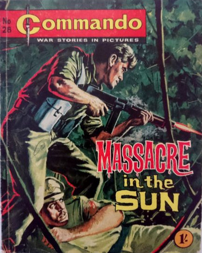 Commando Comic #28: 'Massacre in the Sun' (1962) | Tally Ho Chap