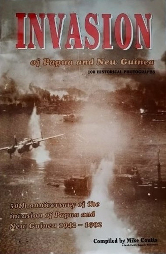 Invasion Of Papua And New Guinea 100 Historical 1992 By Mike