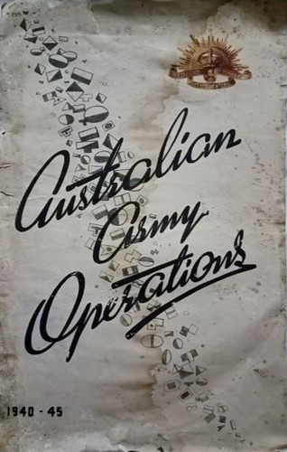 Australian Army Operations Map 1940-45 (1945) | Tally Ho Chap