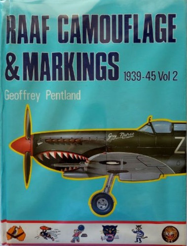 RAAF Camouflage & Markings 1939-45 Vol. 2 (1989) By Geoffrey Pentland ...