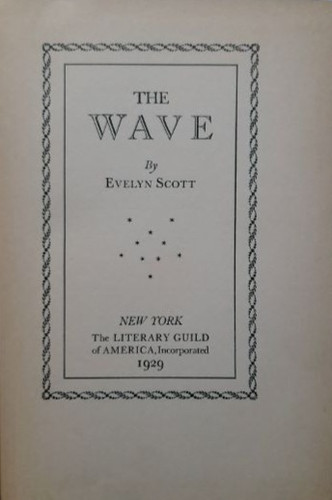 The Wave (1929) By Evelyn Scott | Tally Ho Chap