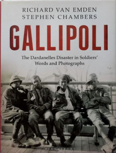Gallipoli: The Dardanelles... (2015) By Richard Van Emden & Stephen ...