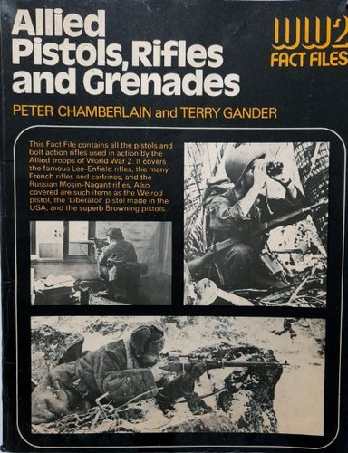 WW2 Fact Files: Allied Pistols, Rifles and Grenades (1976) By Peter ...