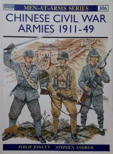 Osprey Men at Arms #306 'Chinese Civil War Armies 1911-49' (1997 ...