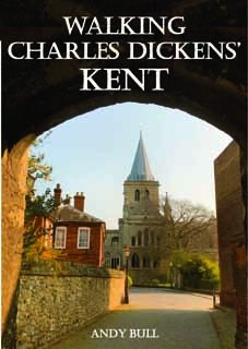 Walking Charles Dickens’ Kent | Sigma Press