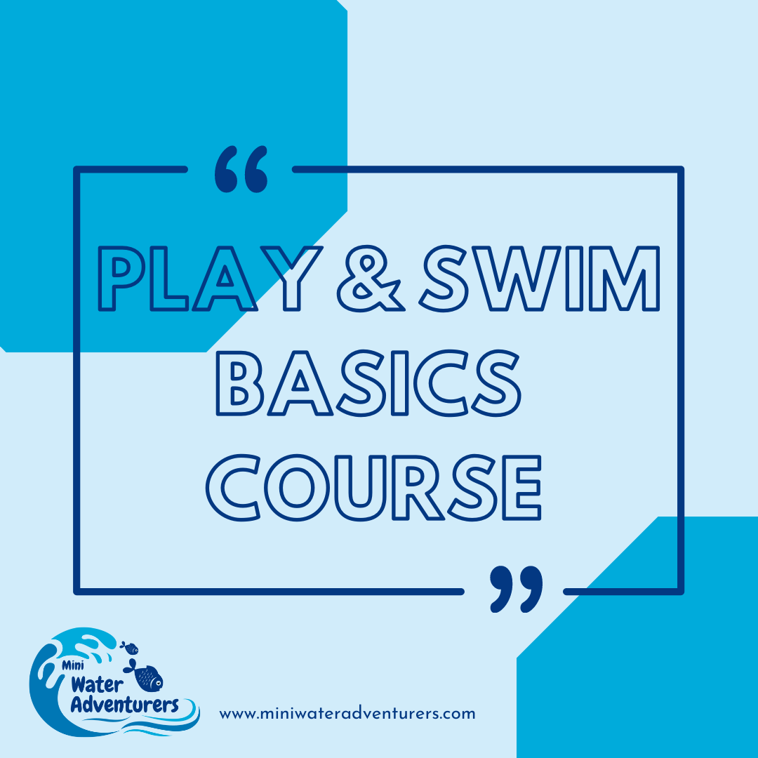 Play and Swim Basics Mini course | MiniWaterAdventurers