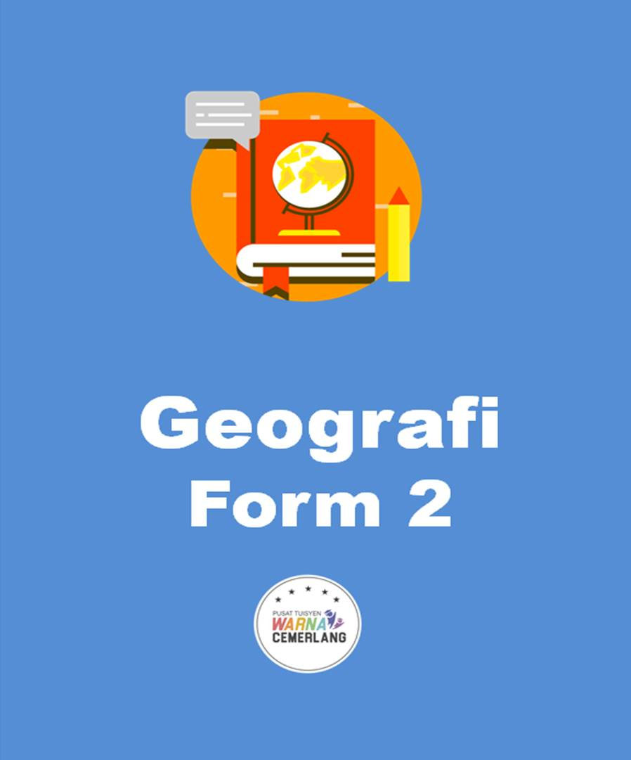 Geography Form 2 | Warna Cemerlang