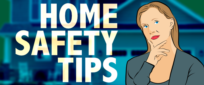 Home Safety Tips