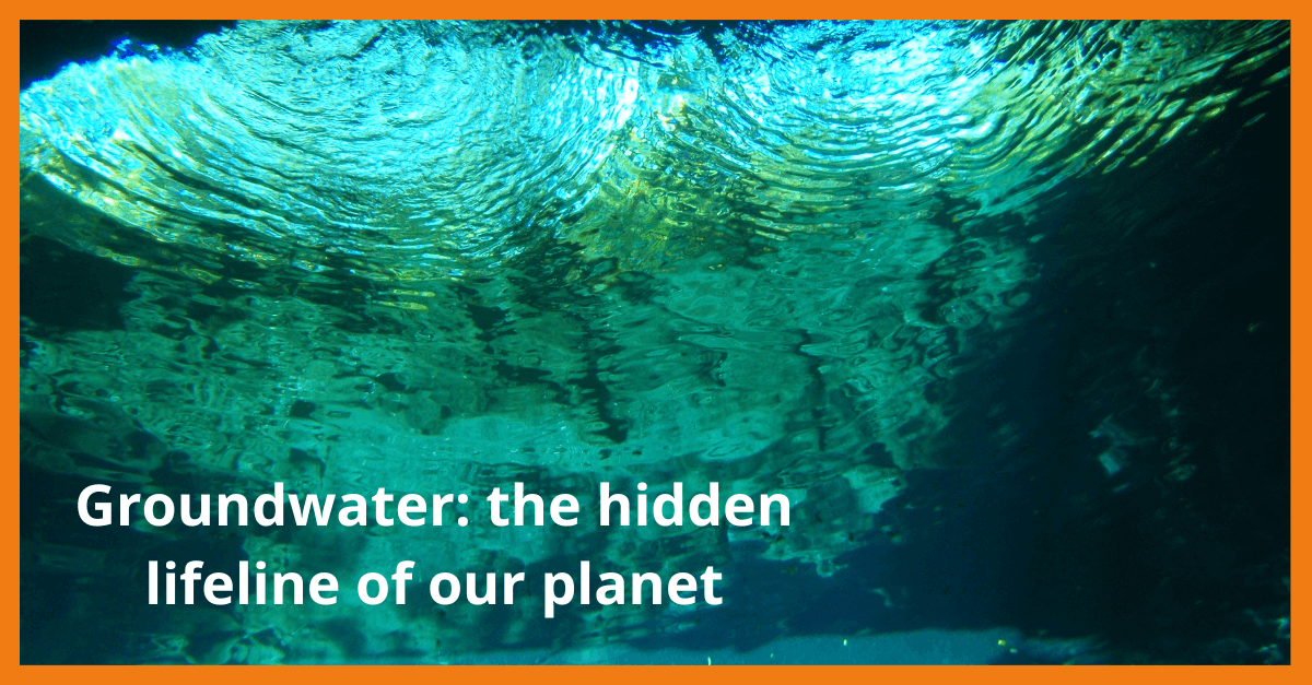 Groundwater: the hidden lifeline of our planet