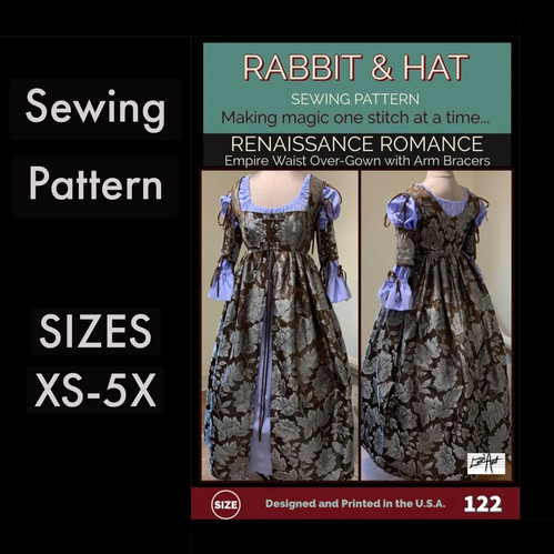 122 Renaissance Romance Over-Gown | Rabbit & Hat Pattern