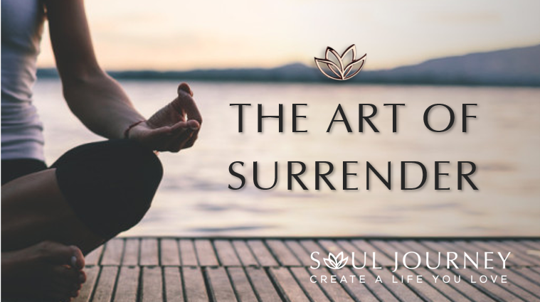 The Art of Surrender - Spirit Path | souljourney