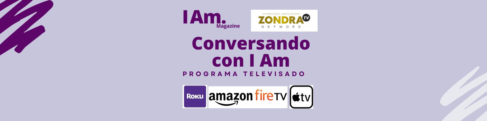 CONVERSANDO CON I AM. TV | I Am. Magazine