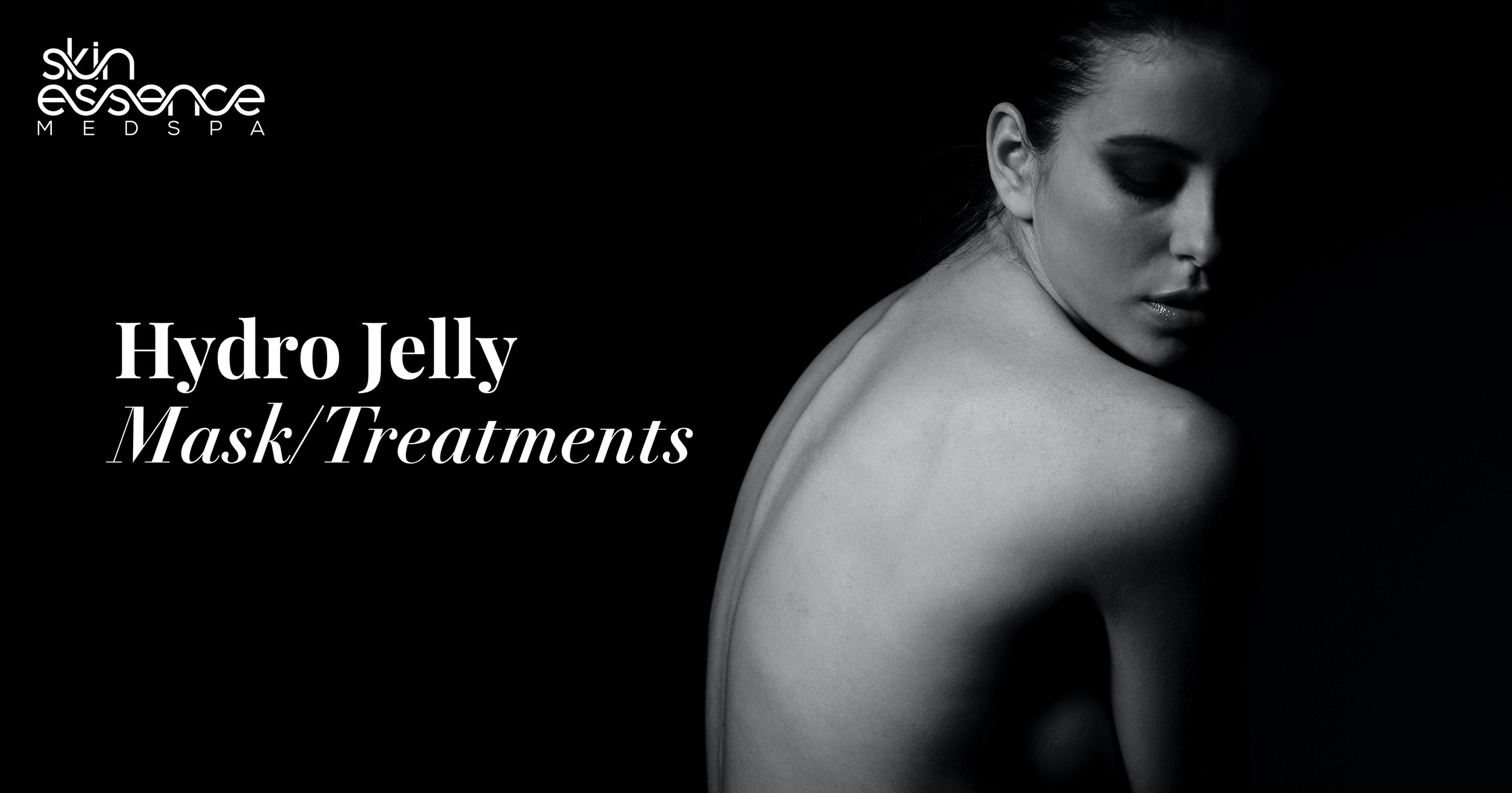 Hydro Jelly Mask/Treatments | Skin Essence Medspa | Whitby