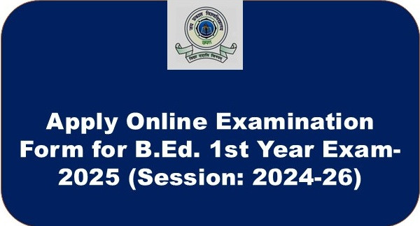 Apply Online Examination Form for B.Ed. First Year-Exam-2025 (Session ...