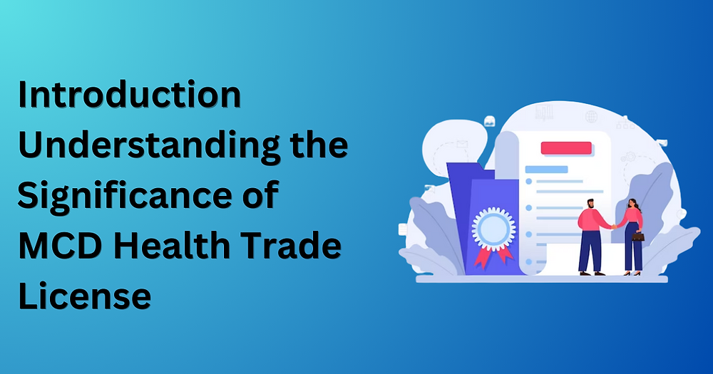 Understanding the Significance of MCD Health Trade License