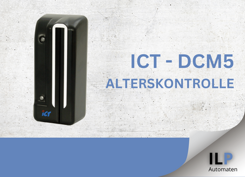 ICT - DCM5 Alterskontrolle | ILP-Automaten.de