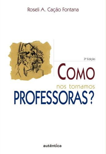 Como nos tornamos professoras | Drive de Estudos