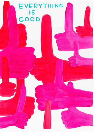 David Shrigley Everything Is Good | Clifton Gallery