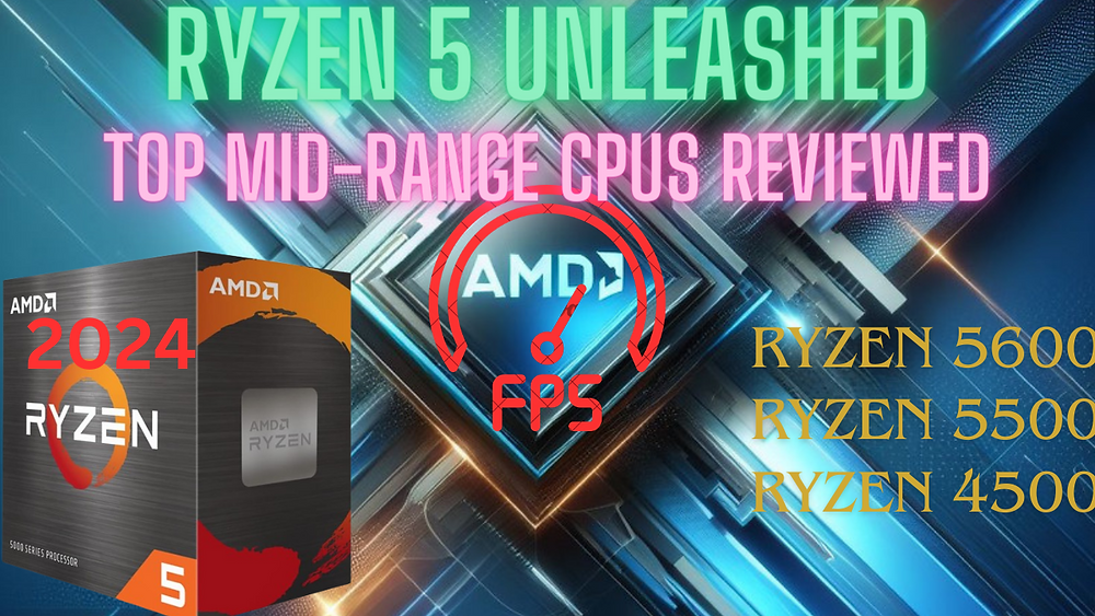 The Zenith of Mid-Range Computing: AM4 Ryzen 5 Series CPUs 🌟Discovering ...