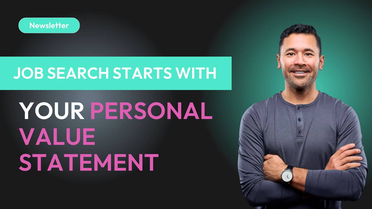 Job Search Success Starts With Your Personal Value Statement