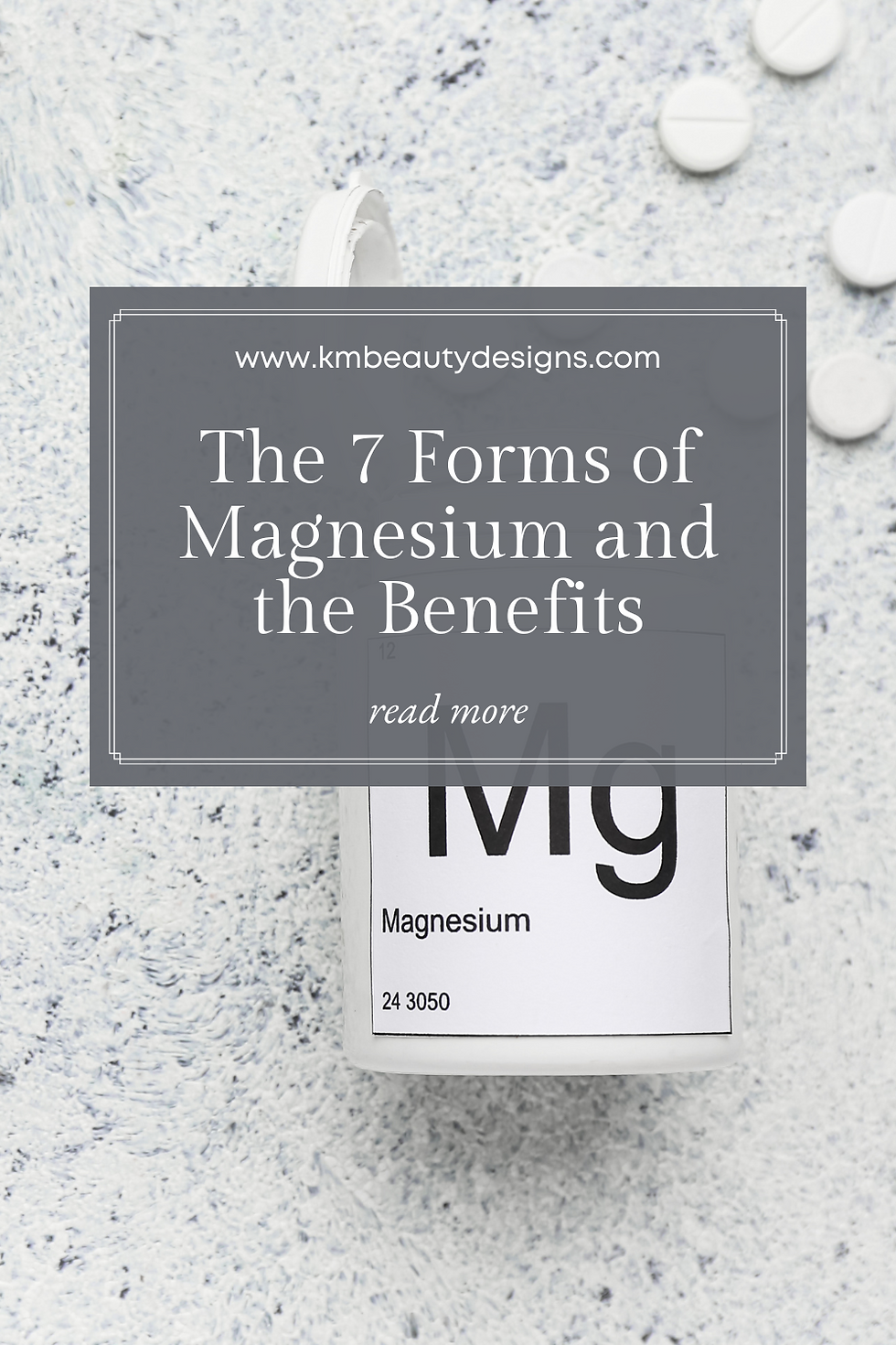 The Different Forms of Magnesium and Benefits For Each
