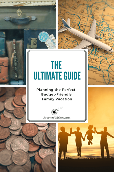 How to Plan the Perfect, Budget-Friendly Family Vacation (and Stay Sane ...