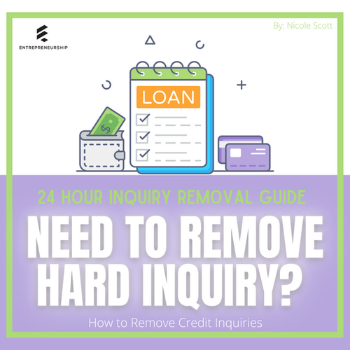 24 Hour Inquiry Removal Guide | How to Remove Credit Inquiries | Credit ...