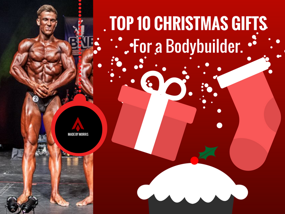 My Top 10 Christmas Gifts For A Bodybuilder