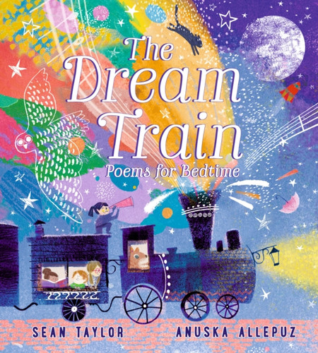 The Dream Train: Poems for Bedtime | Alligator's Mouth