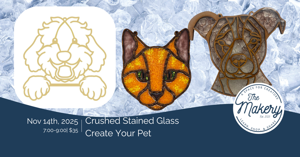 Create Your Pet: Crushed Stained Glass | The Makery