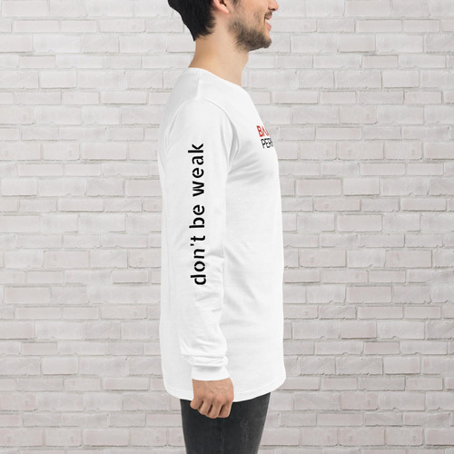 Slogan "Don't Be Weak" on Sleeve (Light) | BarbarianPerformance
