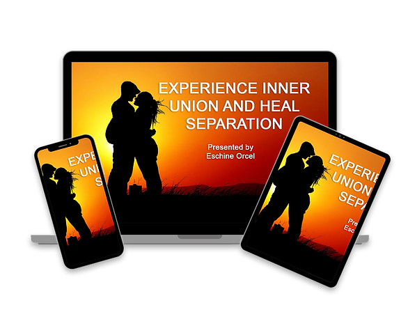 Experience Inner Union and Heal Separation
