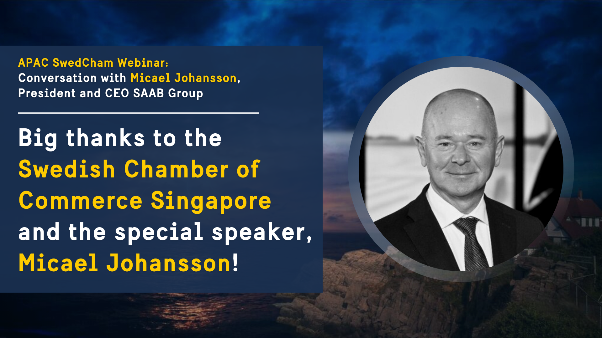 APAC SwedCham Webinar: CEO Talk: Micael Johansson, CEO of Saab Group, 8 ...