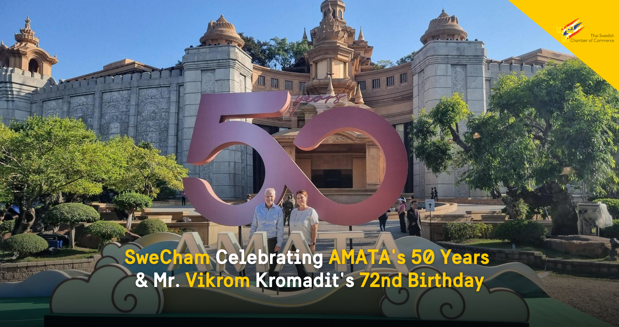 SweCham Celebrating AMATA's 50 Years and Mr. Vikrom Kromadit's 72nd ...