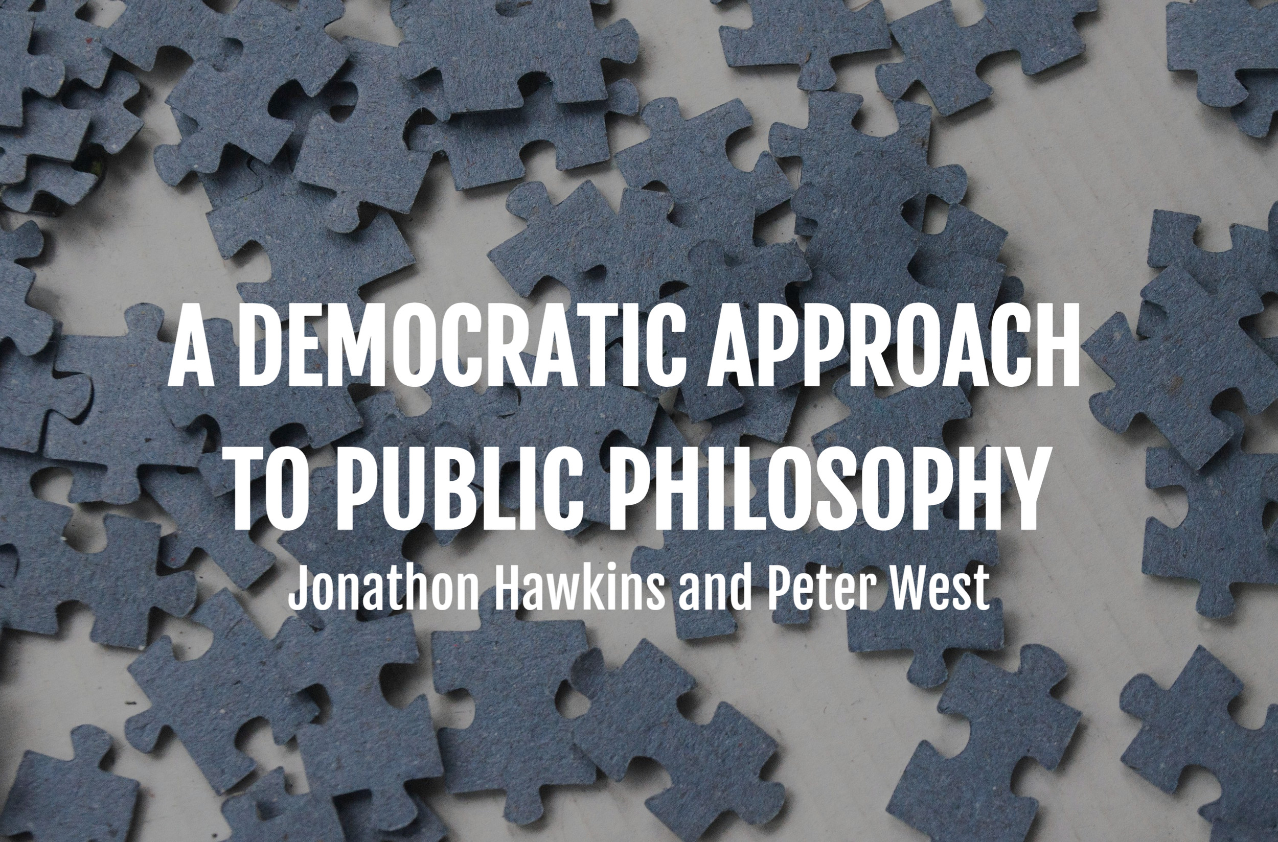 "A Democratic Approach to Public Philosophy" by Jonathon Hawkins and ...