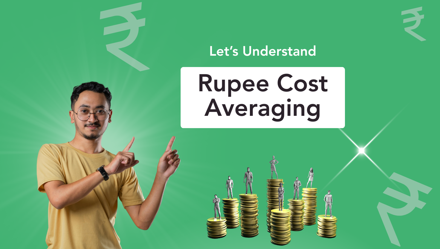 Rupee Cost Averaging: How It Works and Why It Matters for Long-Term ...