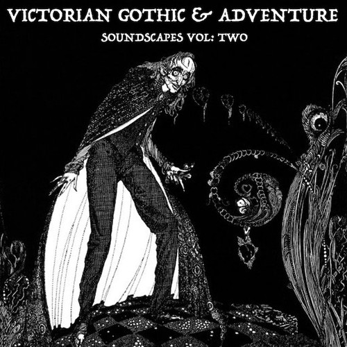 Victorian and Gothic Soundscapes Vol 2 | Storymasters Tales